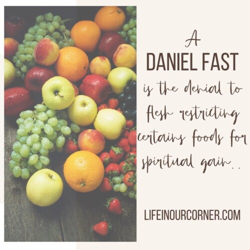 21-day Daniel Fast - Life in Our Corner